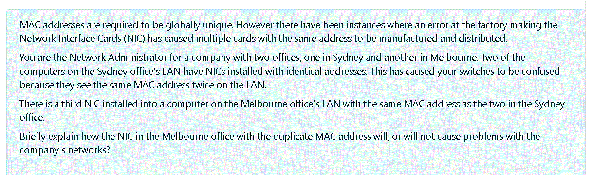 Solved MAC addresses are required to be globally unique. | Chegg.com