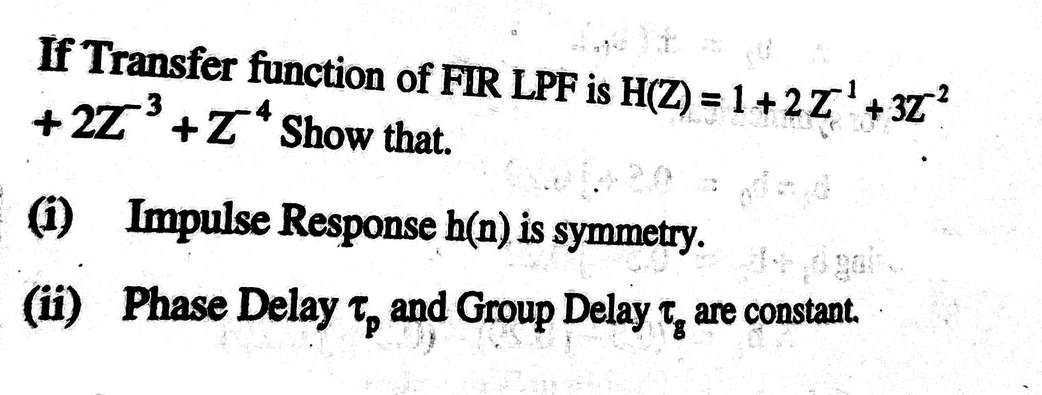 Solved If Transfer function of FIR LPF is H(Z)=1+2Z−1+3Z−2 | Chegg.com