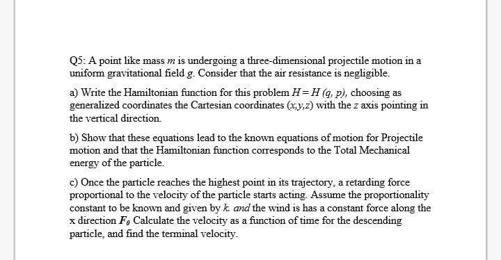 Solved Q5: A point like mass m is undergoing a | Chegg.com