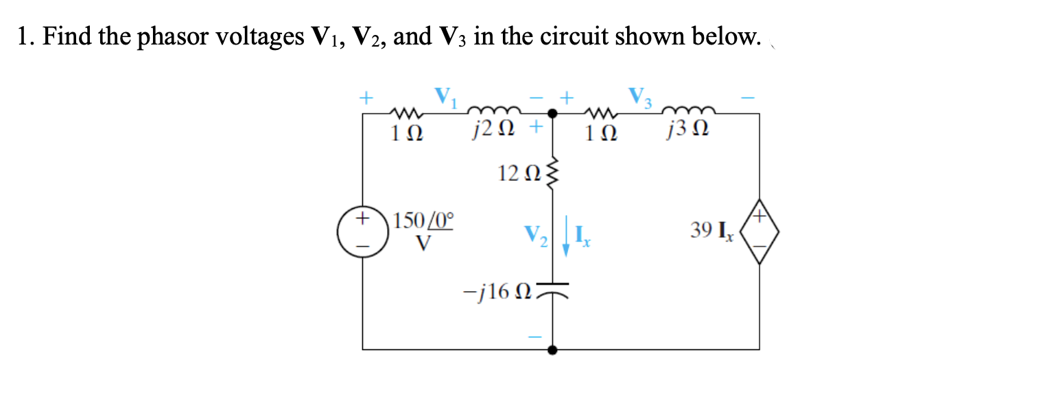 Solved 1. Find the phasor voltages V1,V2, and V3 in the | Chegg.com