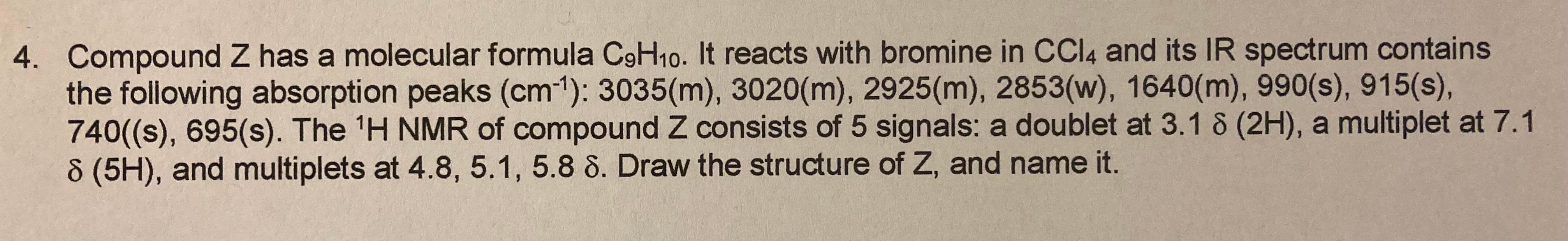 Solved 4. Compound Z has a molecular formula C9H10. It | Chegg.com
