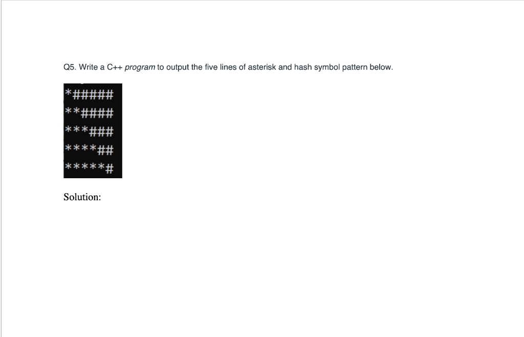 Solved Q5 Write A C Program To Output The Five Lines Of 0158