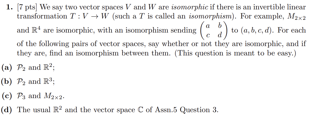 Solved 1. [7 pts] We say two vector spaces V and W are | Chegg.com