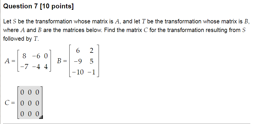 Solved Question 7 [10 points] Let S be the transformation | Chegg.com