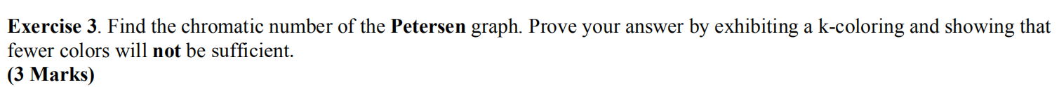 Solved Find the chromatic number of the Petersen graph. | Chegg.com