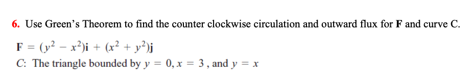 Solved 6. Use Green's Theorem to find the counter clockwise | Chegg.com