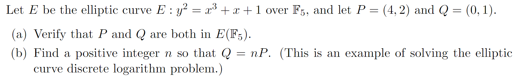 Solved Let E be the elliptic curve E : y2 = x3 + x + 1 over | Chegg.com