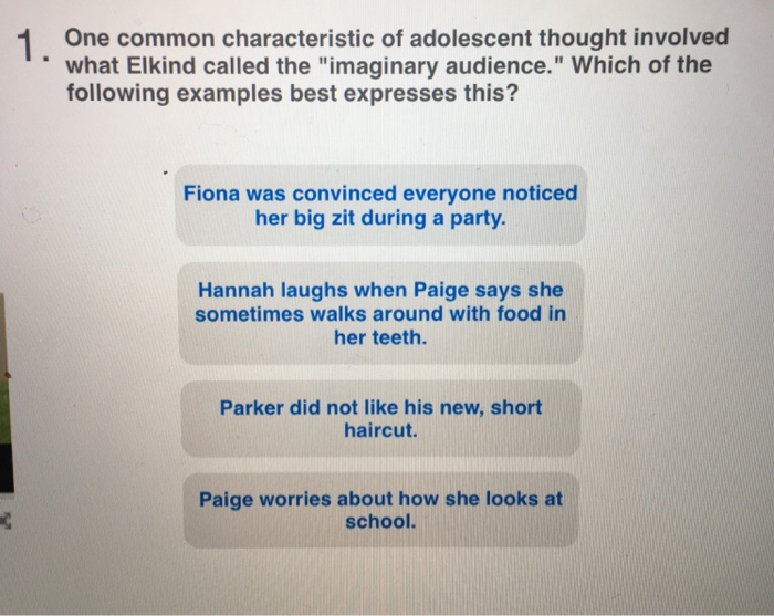 Solved One common characteristic of adolescent thought | Chegg.com