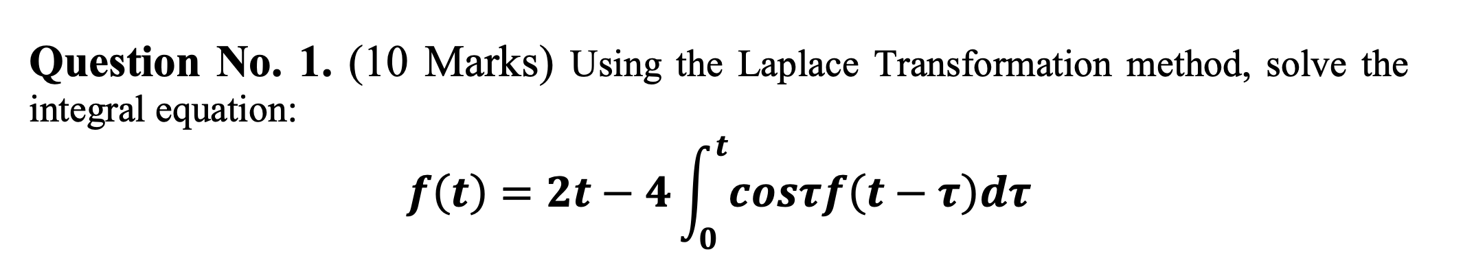 Solved Question No. 1. (10 Marks) Using the Laplace | Chegg.com