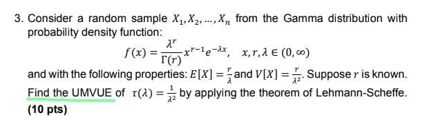 Solved 3. Consider a random sample x , X2, ..., X, from the | Chegg.com