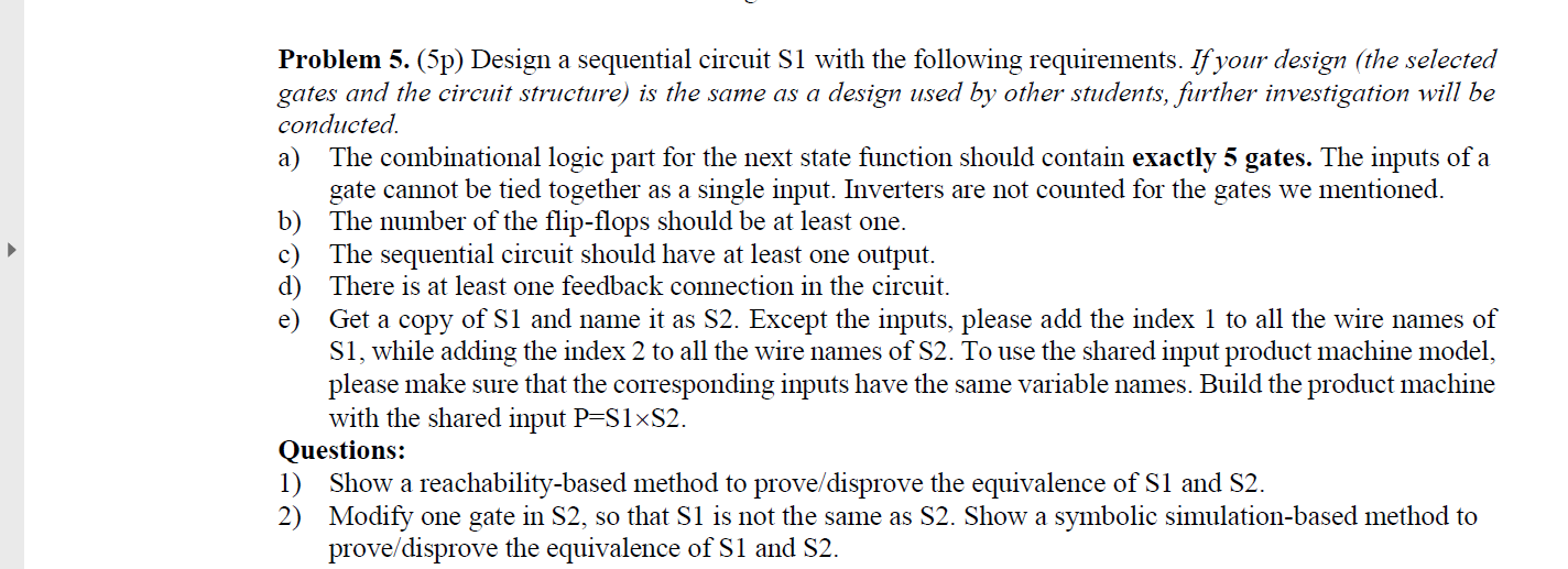 Solved Problem 5. (5p) Design a sequential circuit S1 with | Chegg.com