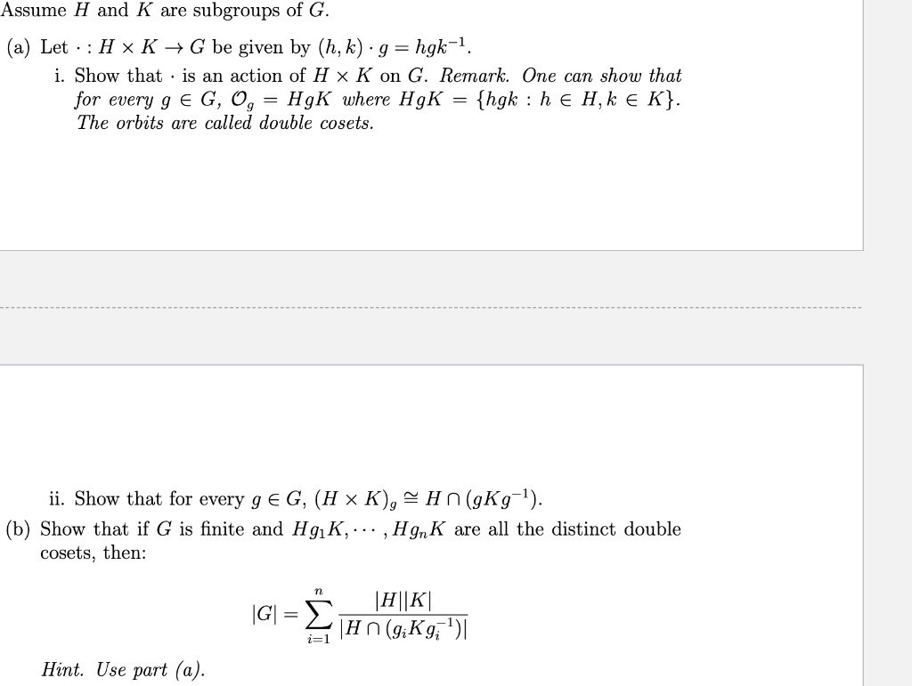 Solved Assume H and K are subgroups of G. (a) Let ⋅:H×K→G be | Chegg.com