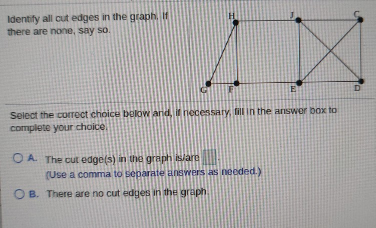 Solved Identify all cut edges in the graph. there are none, | Chegg.com