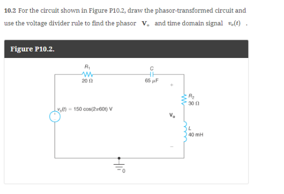 Solved 10.2 For the circuit shown in Figure P10.2, draw the | Chegg.com