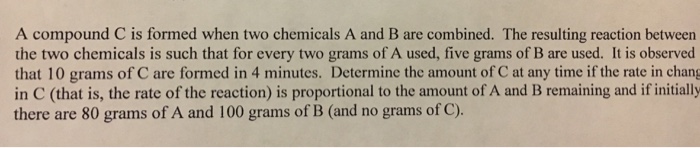 Solved A compound C is formed when two chemicals A and B are | Chegg.com