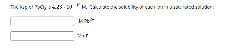 Solved The Ksp of PbCl2 is 4.23⋅10−10M. Calculate the | Chegg.com