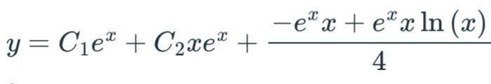 y=C1ex+C2xex+4−exx+exxln(x)y′′−2y′=4xex | Chegg.com