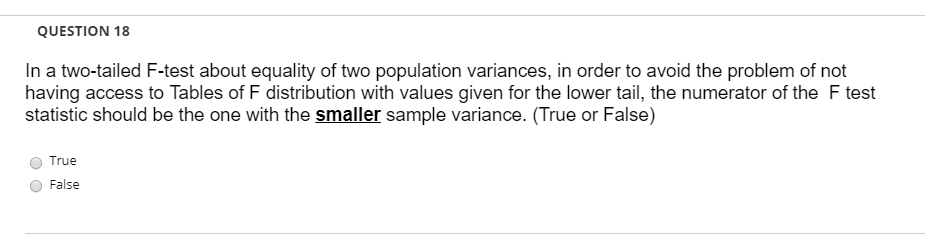 Solved QUESTION 18 In a two-tailed F-test about equality of | Chegg.com