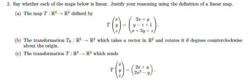 Solved 2. Say whether each of the maps below is linear. | Chegg.com