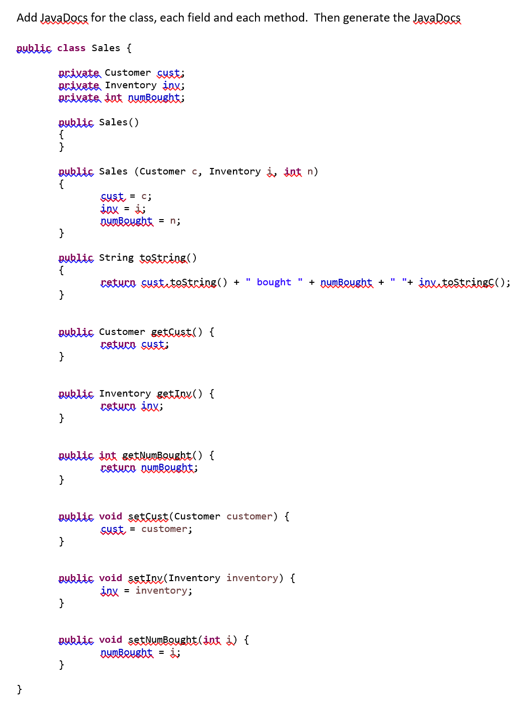 Solved Add JavaDocs for the class, each field and each | Chegg.com