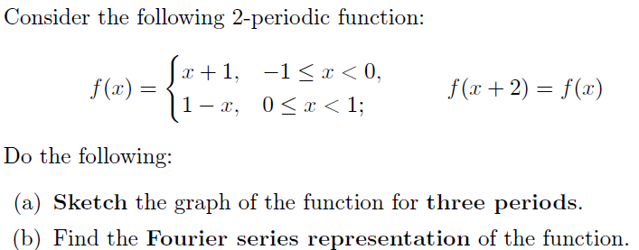 Solved Consider the following 2-periodic function: f(x) = | Chegg.com