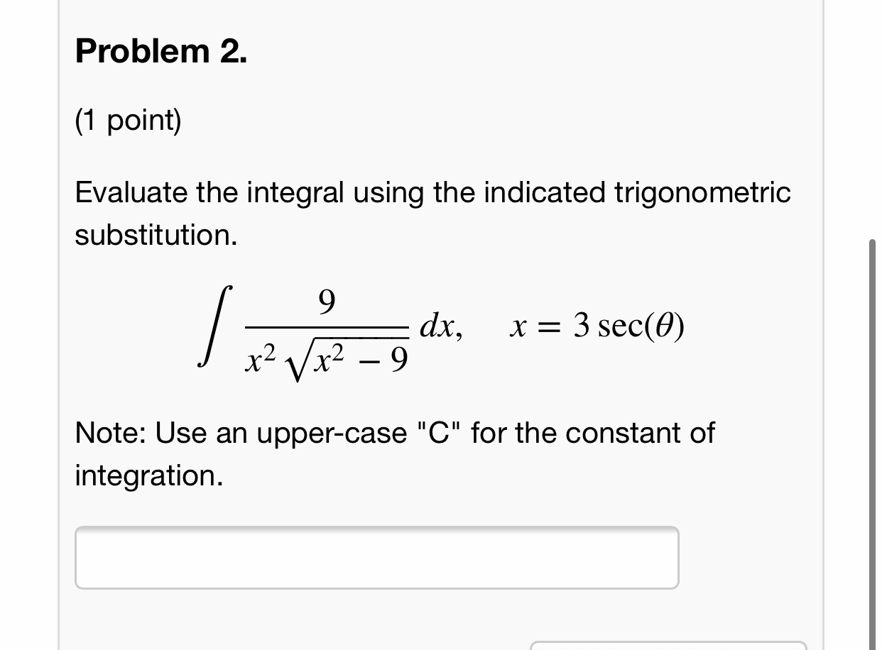 Solved Problem 2. (1 point) Evaluate the integral using the | Chegg.com