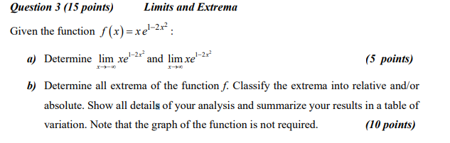 Solved Question 3 (15 points) Limits and Extrema Given the | Chegg.com