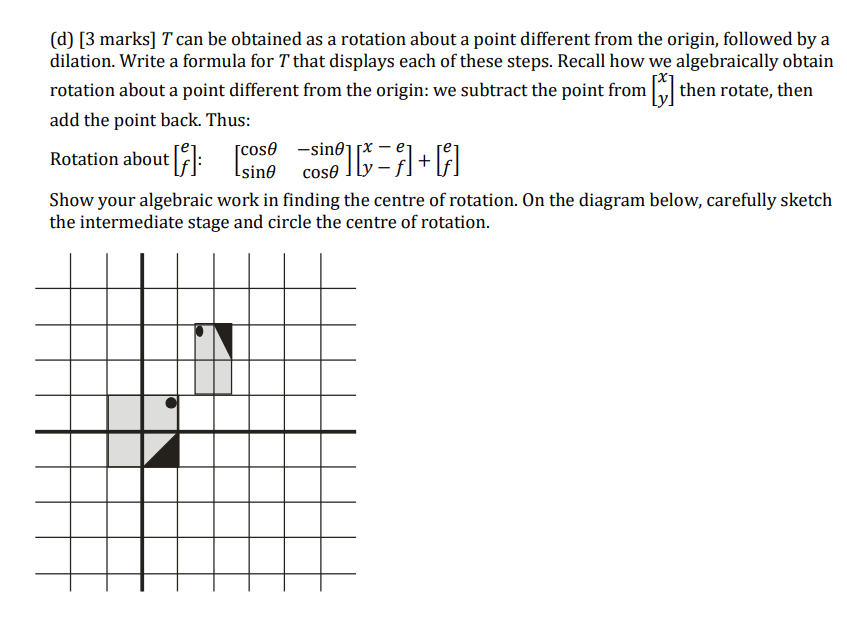 Solved (d) [3 ﻿marks] T ﻿can be obtained as a rotation about | Chegg.com