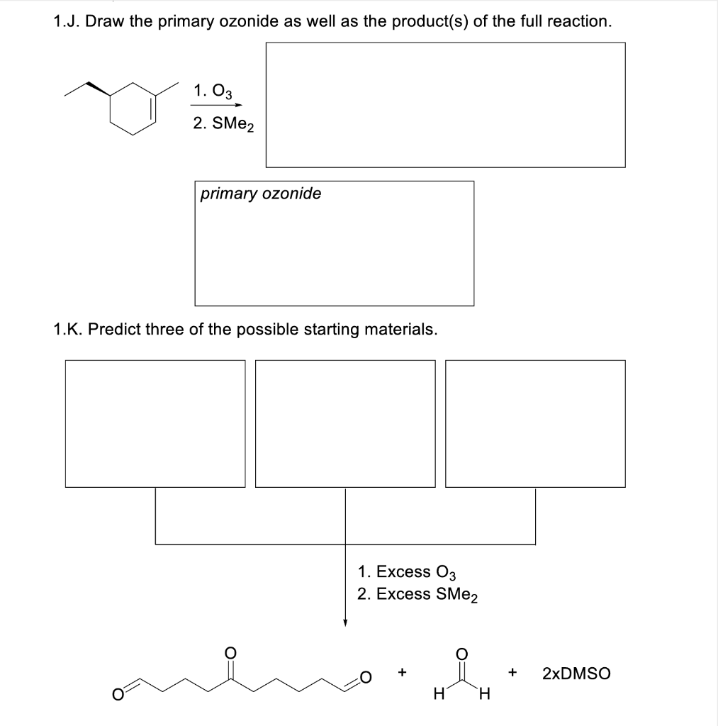 Solved 1.J. Draw the primary ozonide as well as the | Chegg.com
