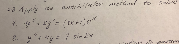 Solved Solve 7-8 Apply the annihilator method to 7. Y" + 2y | Chegg.com