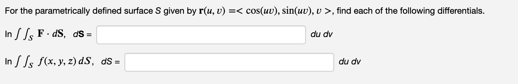 Solved For the parametrically defined surface S given by | Chegg.com