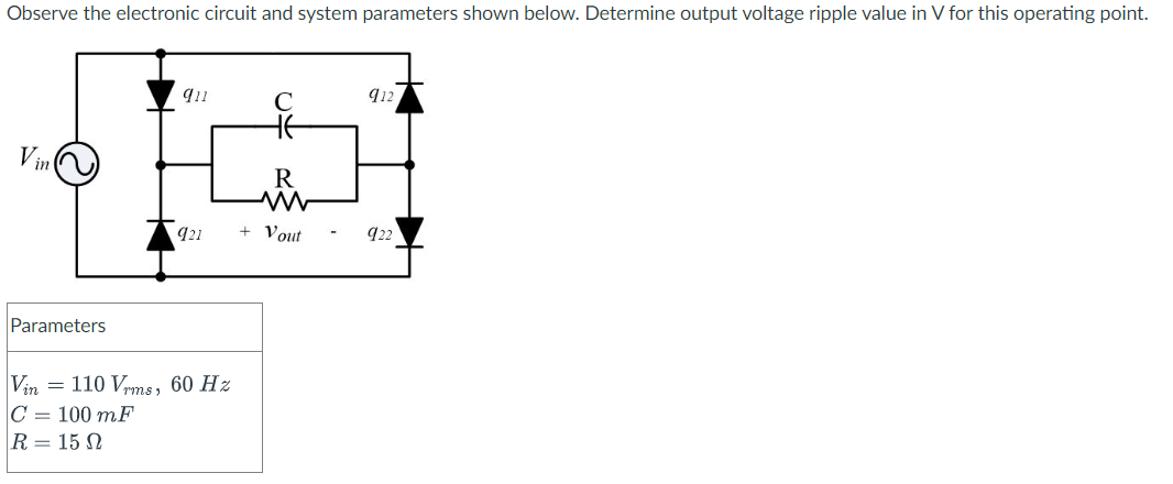 Solved Observe the electronic circuit and system parameters | Chegg.com