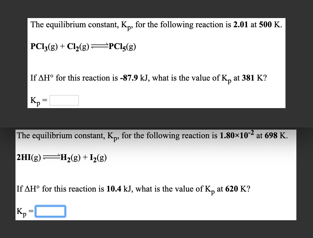 Solved The equilibrium constant, Kp, for the following | Chegg.com