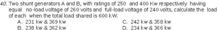 Solved 40. Two shunt generators A and B, with ratings of 250 | Chegg.com
