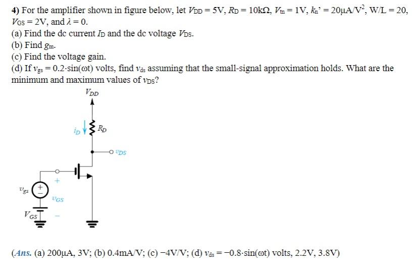 Solved 4) For the amplifier shown in figure below, let VDD = | Chegg.com