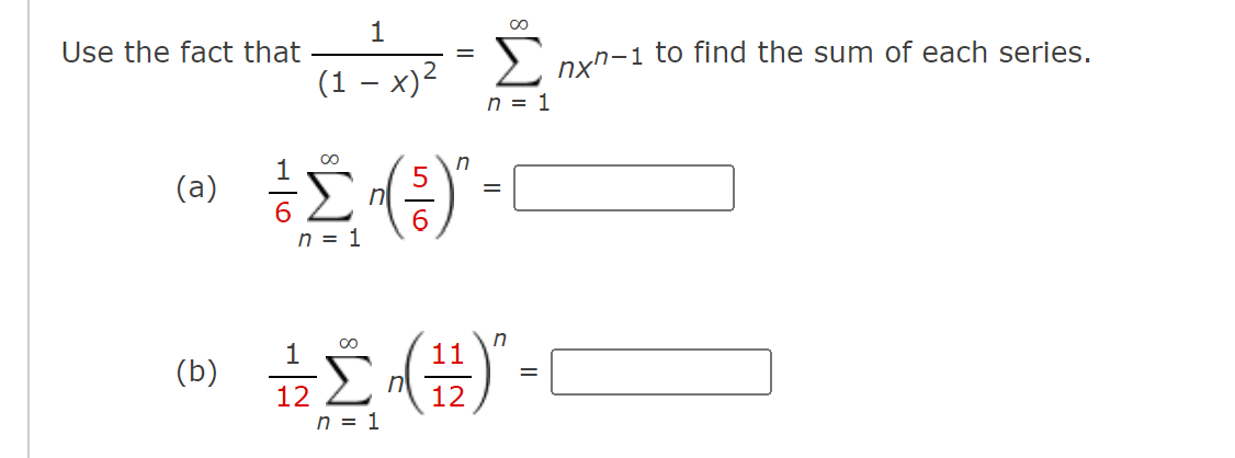 Solved Use the fact that (1−x)21=∑n=1∞nxn−1 to find the sum | Chegg.com