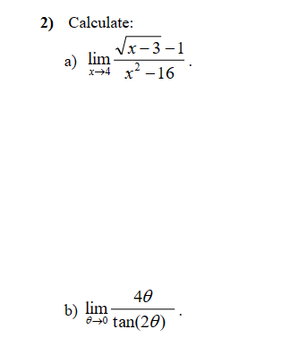 limx→4x2−16x−3−1 limθ→0tan(2θ)4θ. | Chegg.com