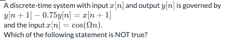 Solved A discrete-time system with input x[n] ﻿and output | Chegg.com