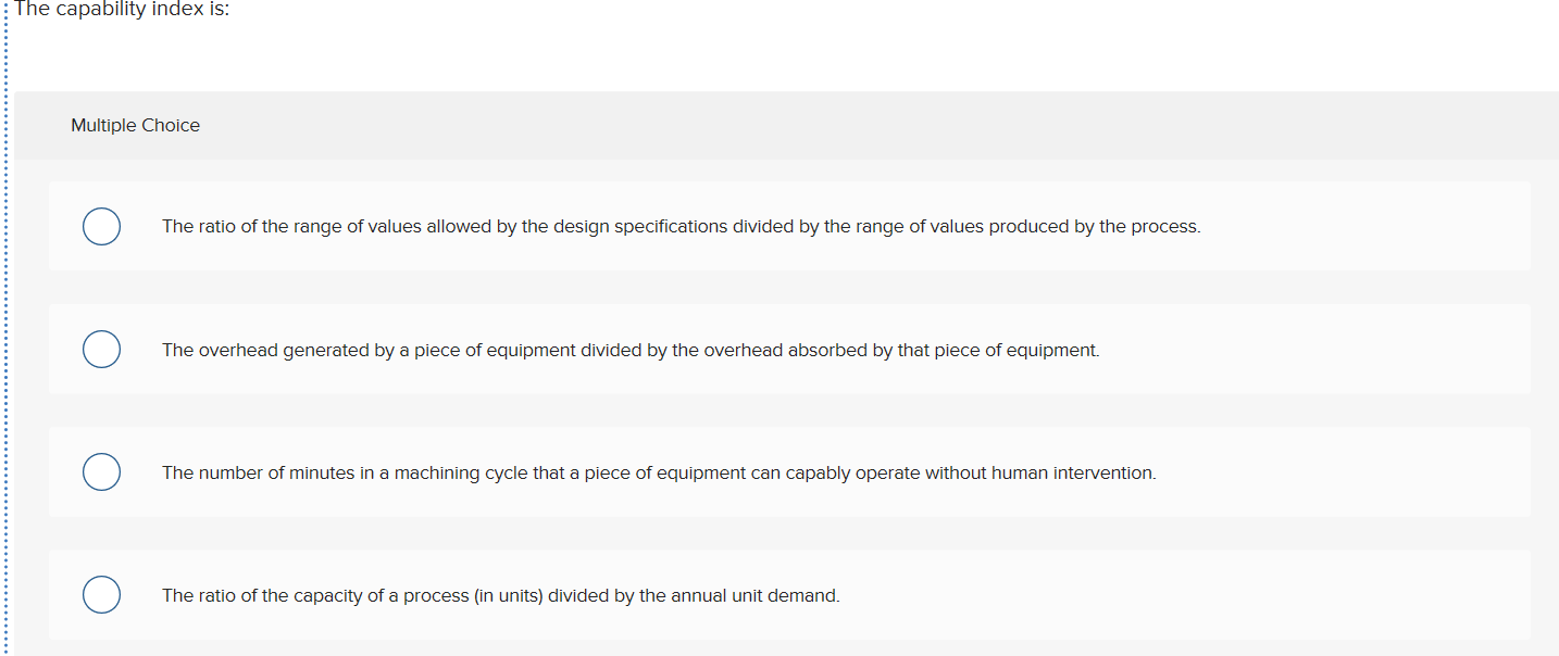 Solved The capability index is: Multiple Choice The ratio of | Chegg.com