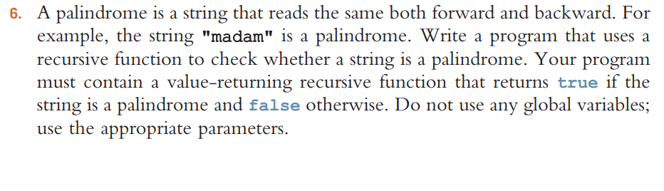 Solved 6 A Palindrome Is A String That Reads The Same Both 