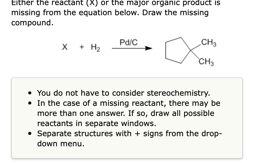 Solved Either the reactant (X) or the major organic product | Chegg.com