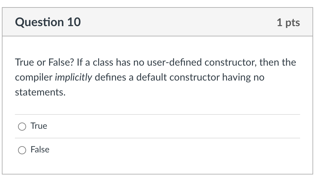 Solved True or False? If a class has no user-defined | Chegg.com