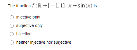 Solved The function f : R -[-1,1]:X-* sin(x) is injective | Chegg.com