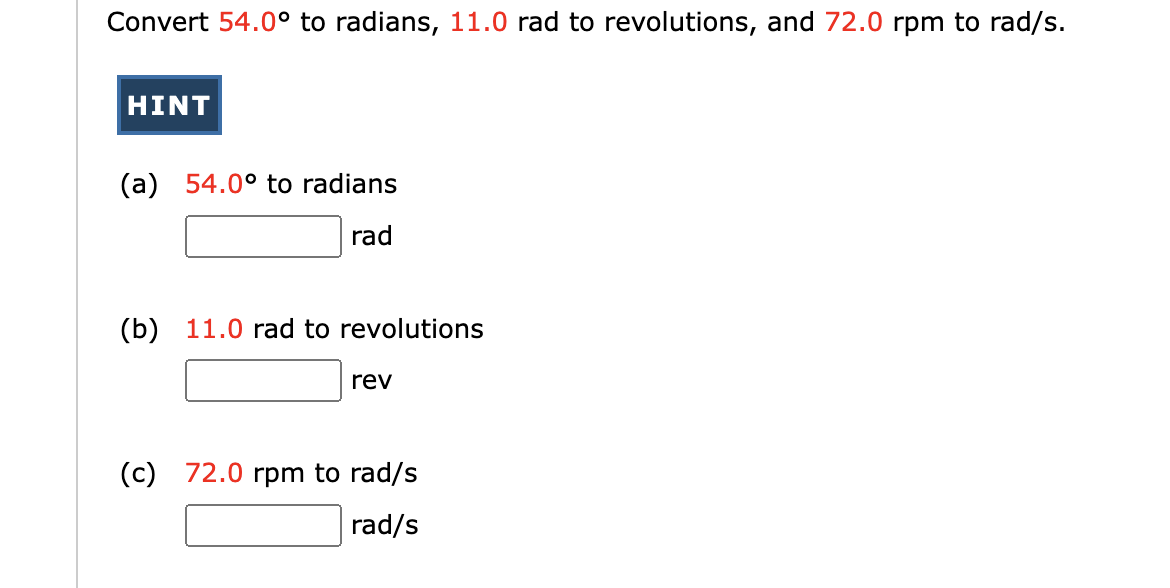 Solved Convert 54.0° to radians, 11.0 rad to revolutions, | Chegg.com