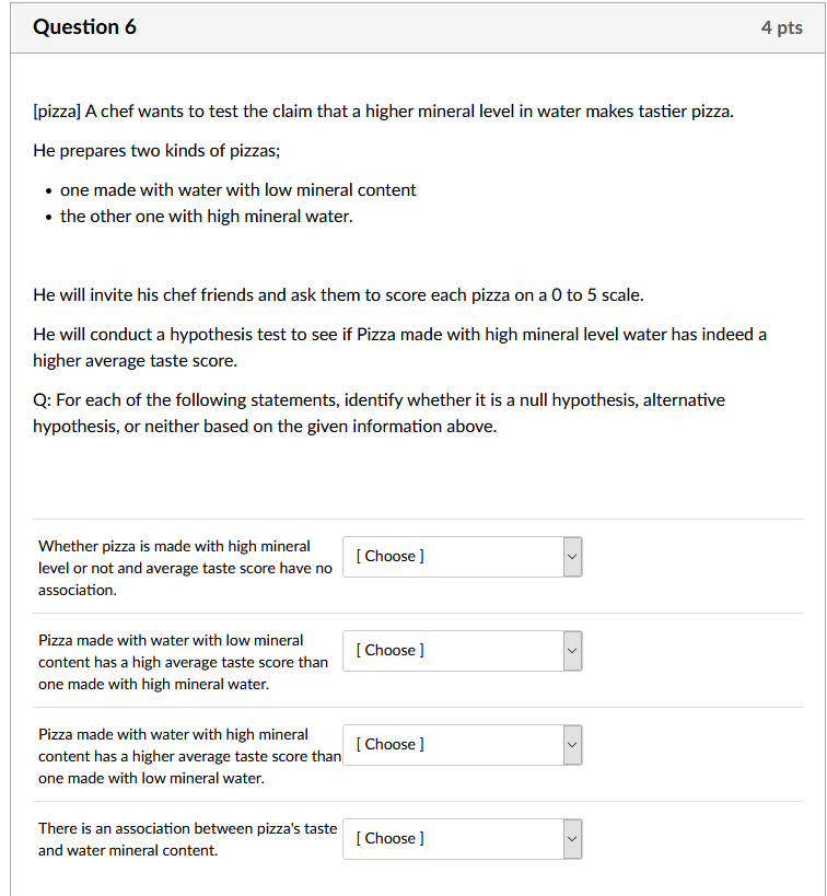 Question 6 4 pts [pizza] A chef wants to test the | Chegg.com