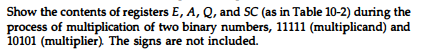 Solved Show the contents of registers E,A,Q, and SC (as in | Chegg.com