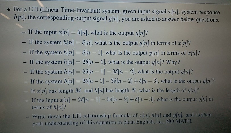 Solved For a LTI (Linear Time-Invariant) system, given input | Chegg.com