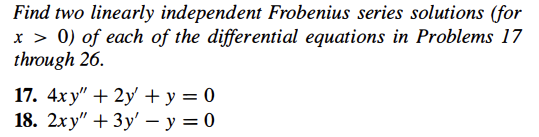 Solved Find two linearly independent Frobenius series | Chegg.com