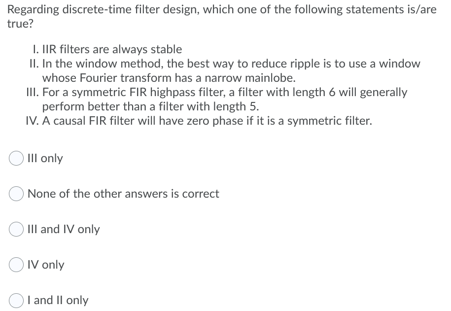 Solved Regarding discrete-time filter design, which one of | Chegg.com