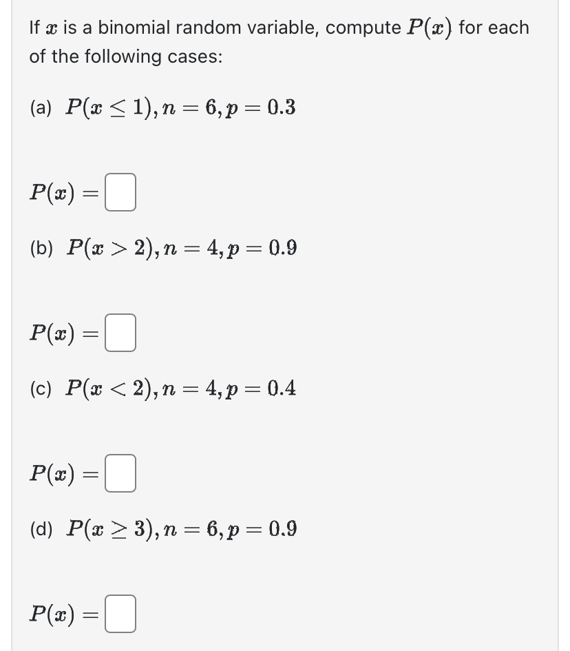 Solved If x is a binomial random variable, compute P(x) for | Chegg.com